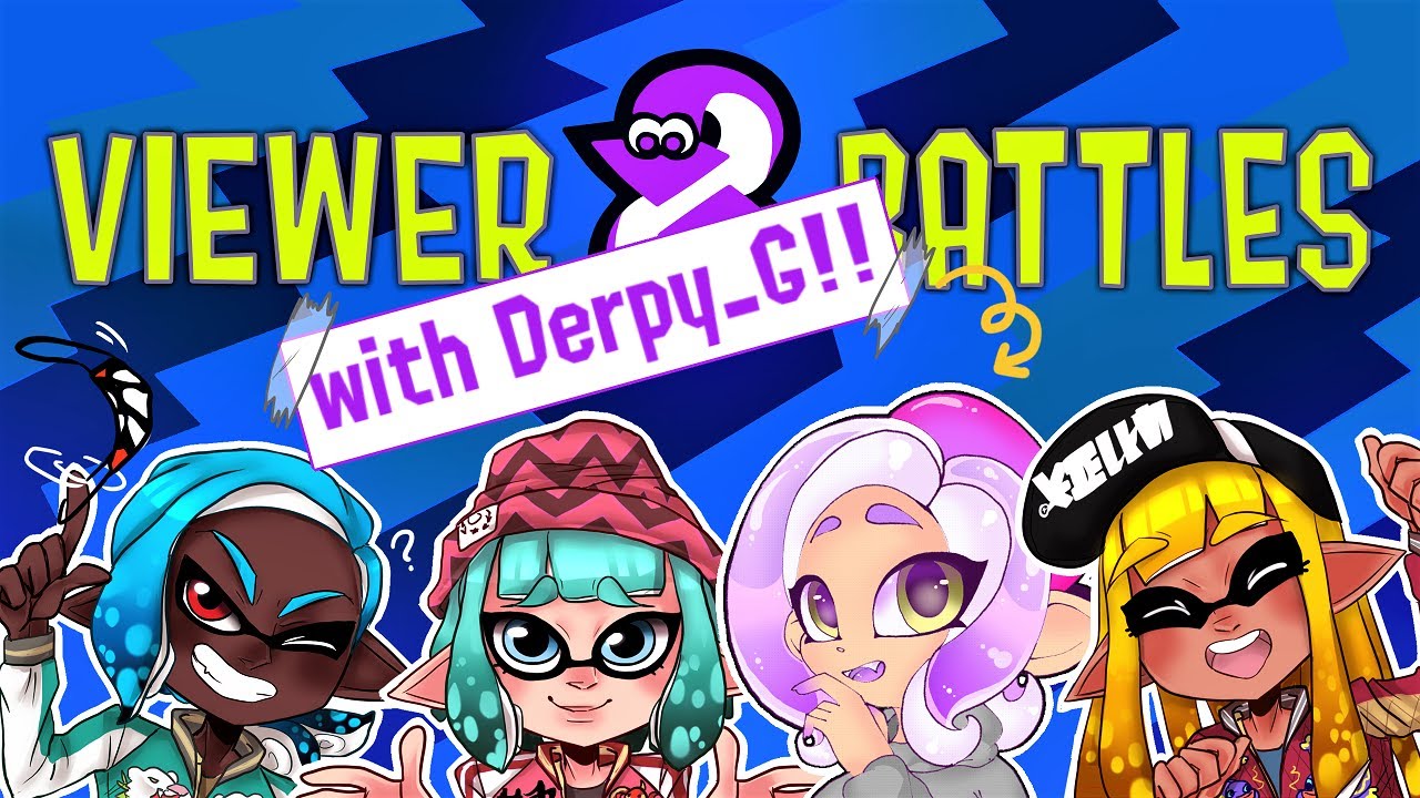 YOINDAY COLLAB: Splatoon 2 - League and Viewer Battles w/ @Derpy_G ...