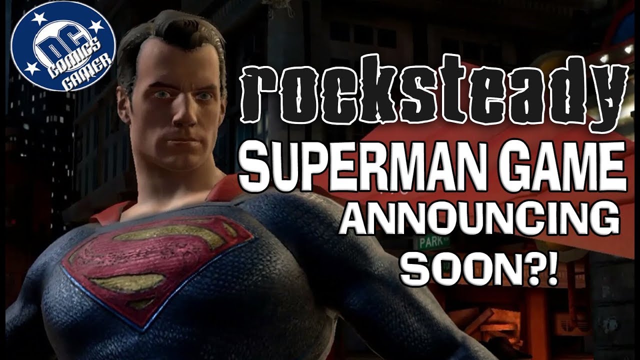 Rocksteady Superman Game Announcing Soon?! - YouTube