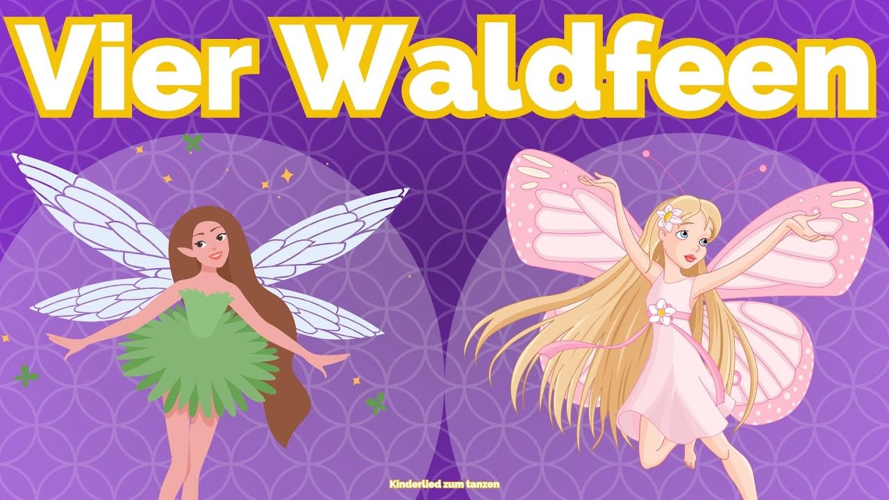 Vier Waldfeen – Ein Kinderlied über Feen - YouTube