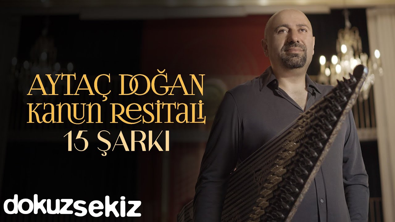 En İyi Aytaç Doğan Şarkıları - Kanun Resitali 15 Şarkı - YouTube
