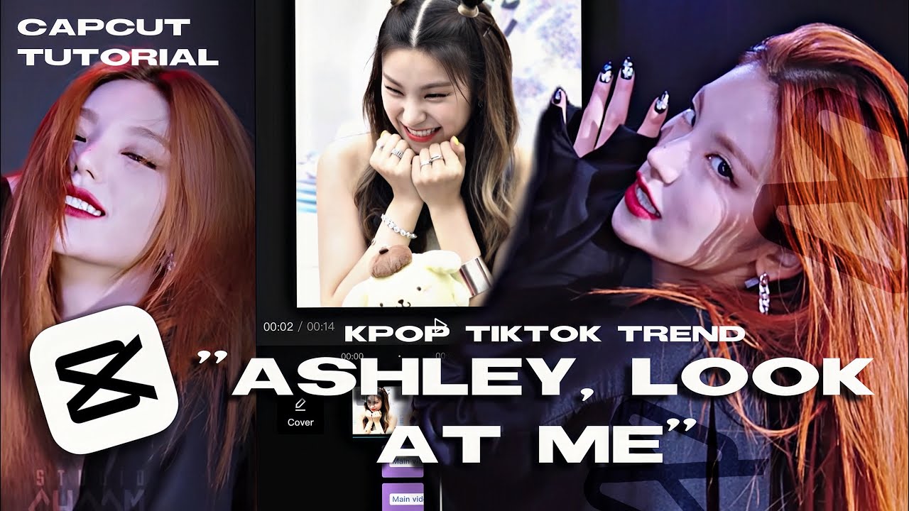 tutorial: kpop "ASHLEY, LOOK AT ME" tiktok trend edit || capcut ...
