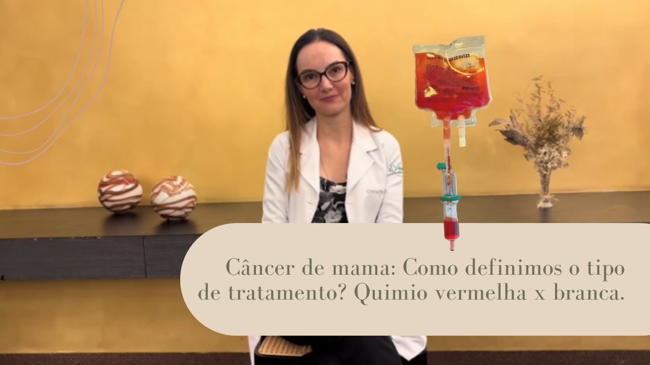 Câncer de mama: Como definimos o tipo de tratamento? Quimio vermelha x ...