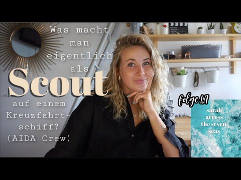 Was macht man eigentlich als Scout auf einem Kreuzfahrtschiff (AIDA Crew) satss#47 I Sarah Alegria