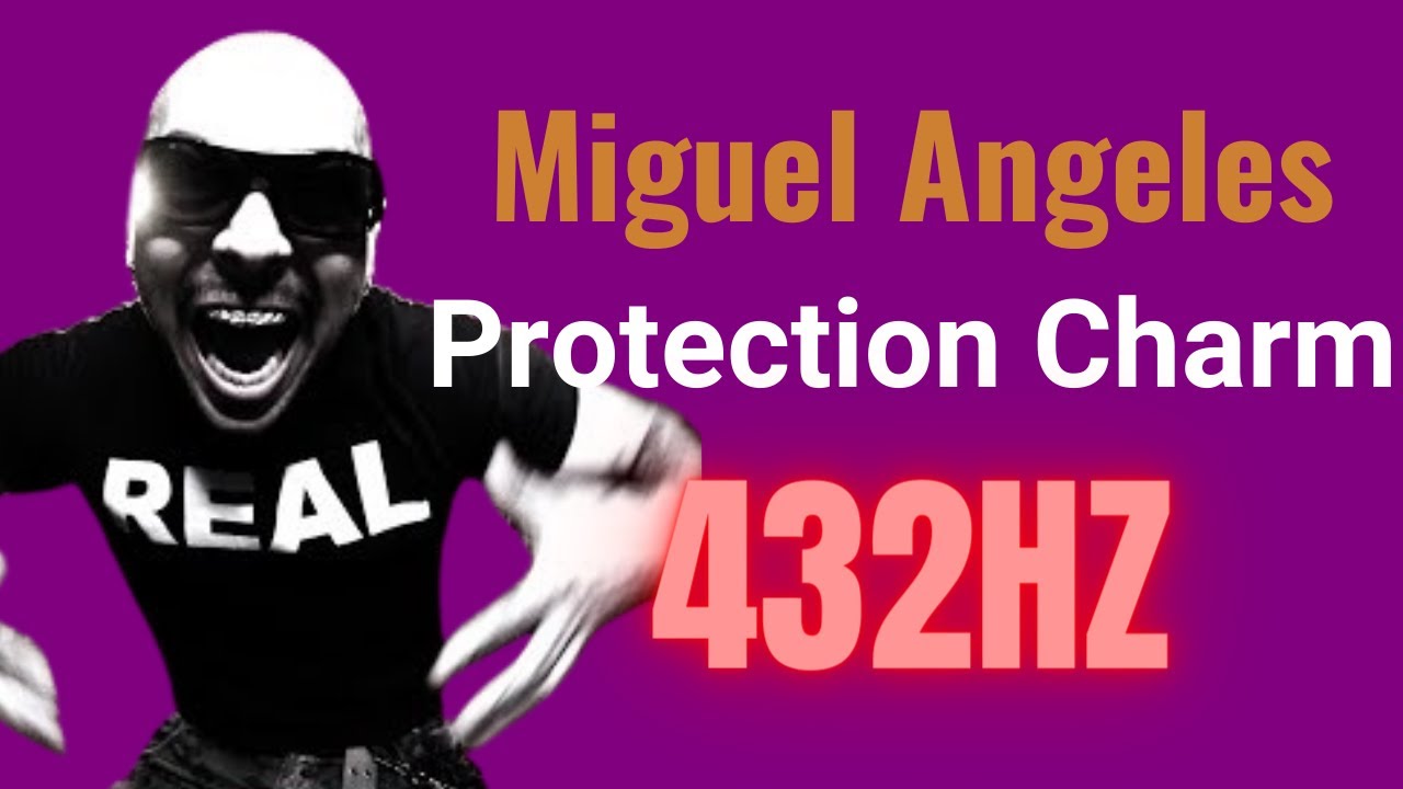 Miguel Angeles - Protection Charm 432Hz - YouTube