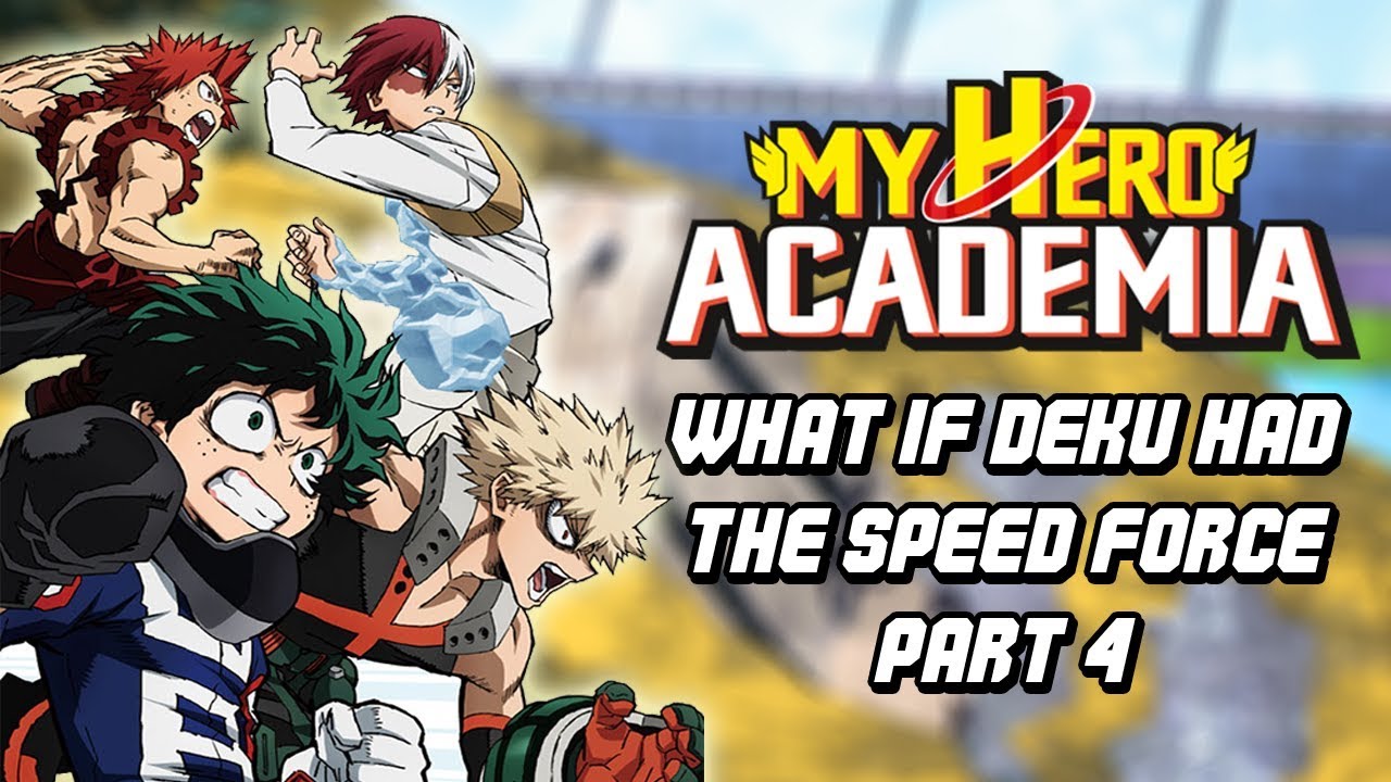 What If Deku Had The Speed Force Part 4 - My Hero Academia Discussion ...