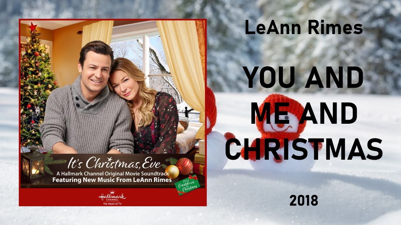 LeAnn Rimes - "You and me and Christmas" [2018] - YouTube