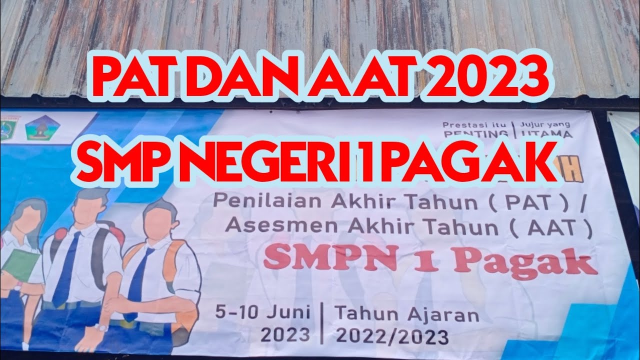 PAT DAN AAT JUNI 2023 SMP NEGERI 1 PAGAK - YouTube