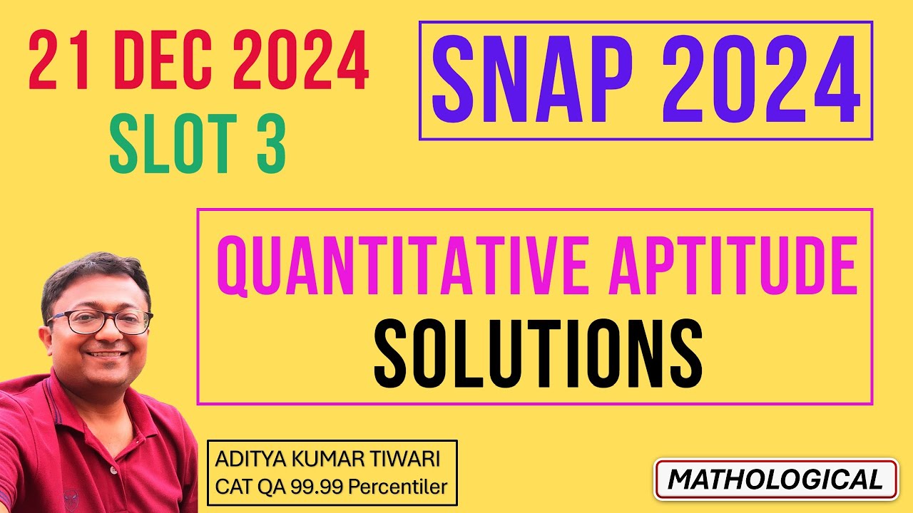 SNAP 2024 Slot 3 Shift 1 Quant Questions Solved || QUANT Complete ...
