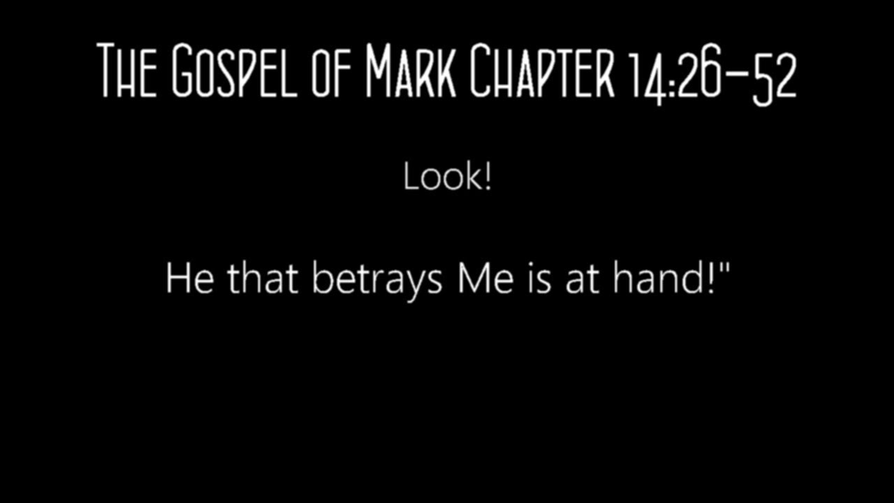 The Gospel Of Mark Chapter 14 26 52 YouTube
