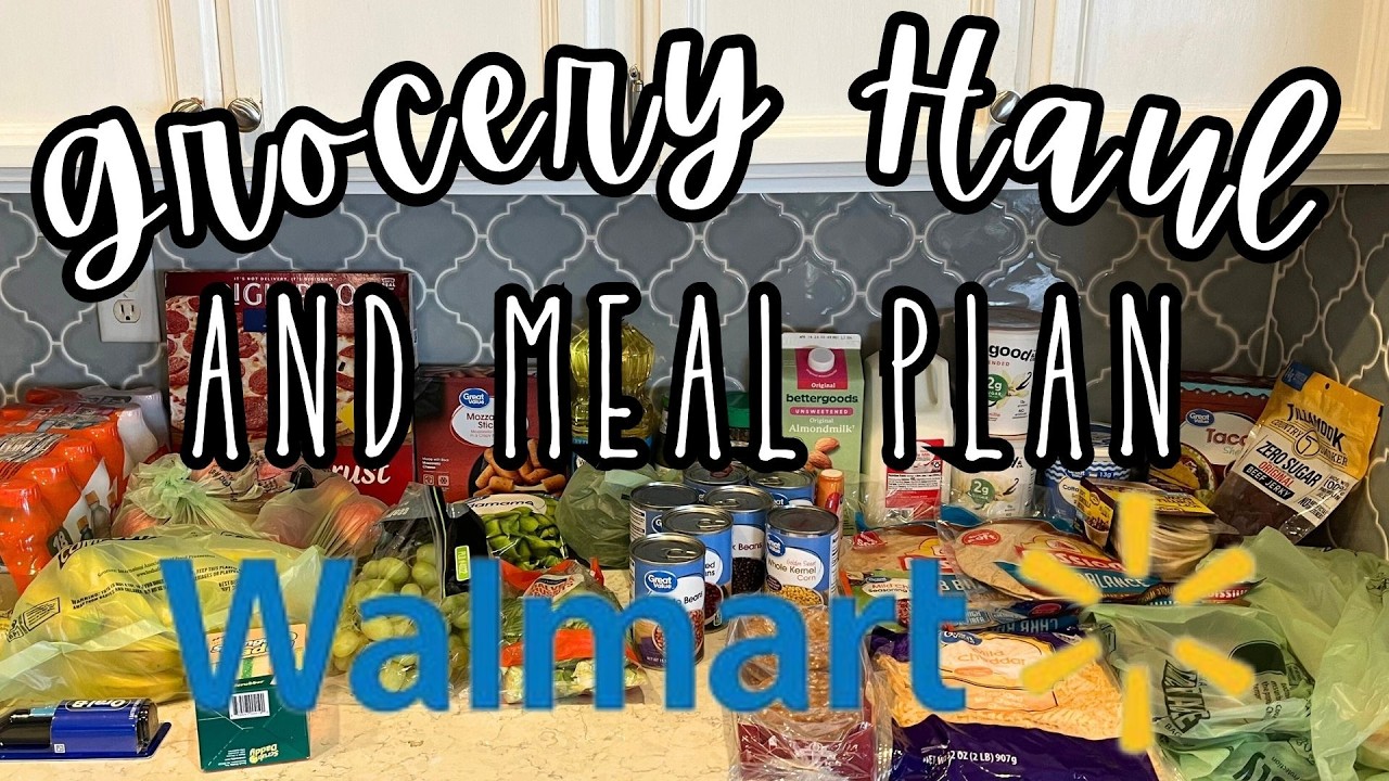 Realistic Walmart Grocery Haul for My Family of 4 | Meal Plan | Molly ...
