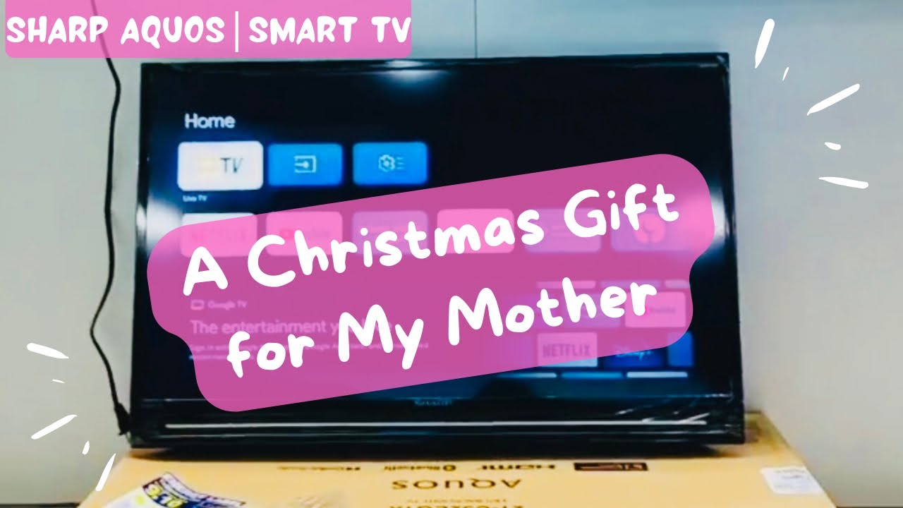 UNBOXING: SHARP AQUOS | SMART TV 2T-C32EG1X | A Christmas Gift For My ...