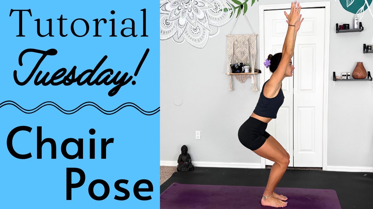Chair Pose Tutorial For Beginners- Full Body Toning And Posture ...