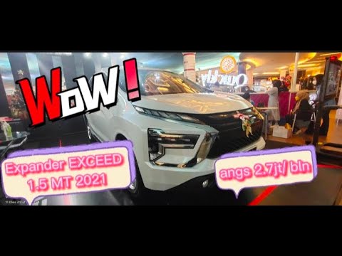 Terbaru Mitsubishi EXPANDER EXCEED 1.5 MT 2021 - YouTube
