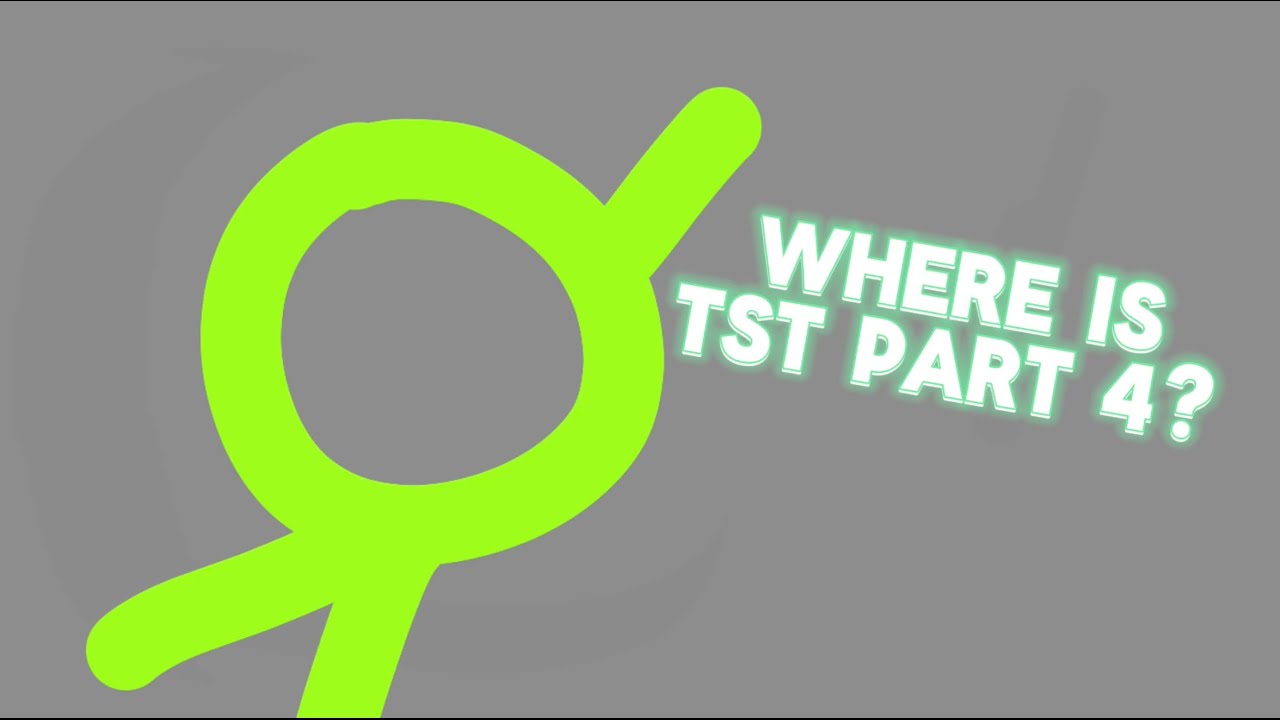 Where is TST part 4? - YouTube