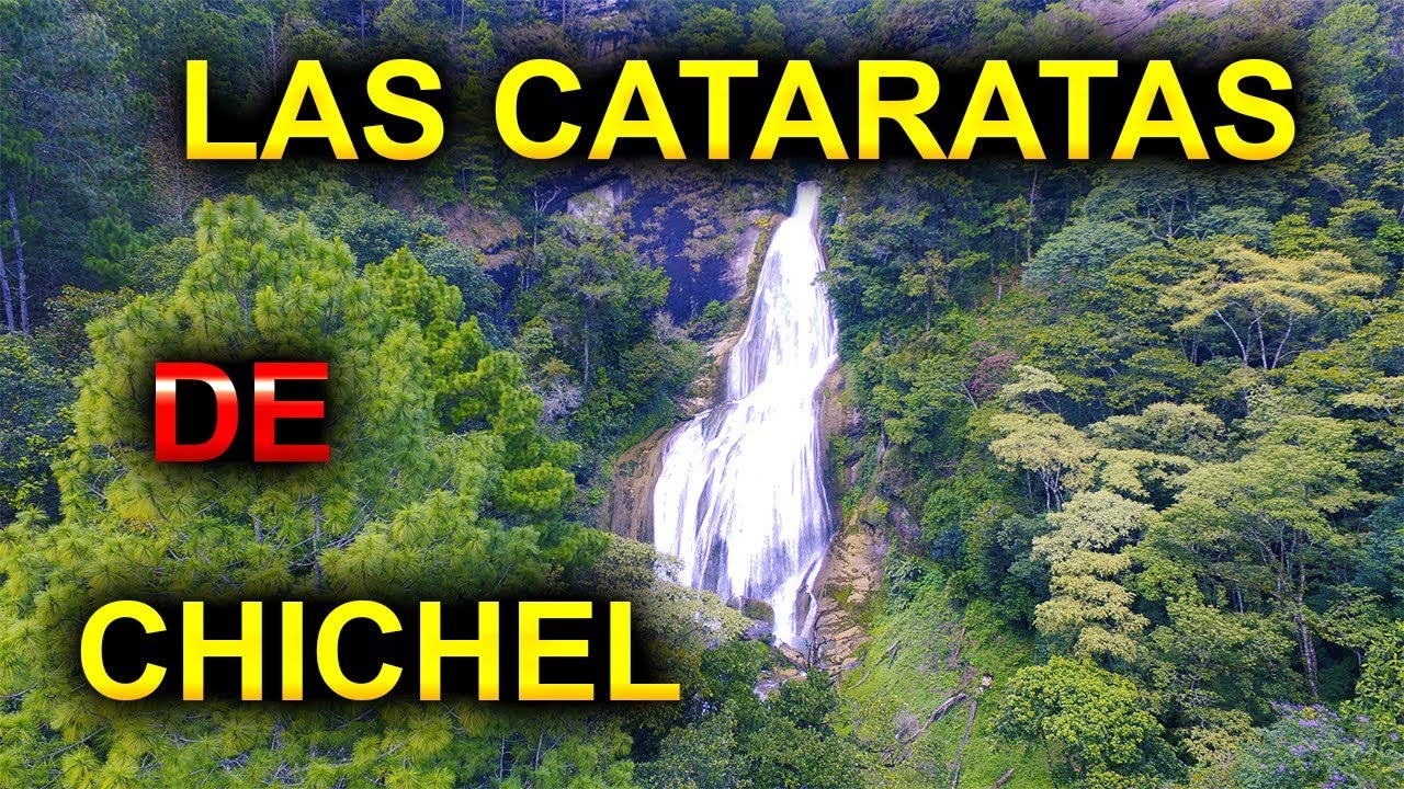LUGARES TURISTICOS - LAS CATARATAS DE CHICHEL | COTZAL EL QUICHE - YouTube