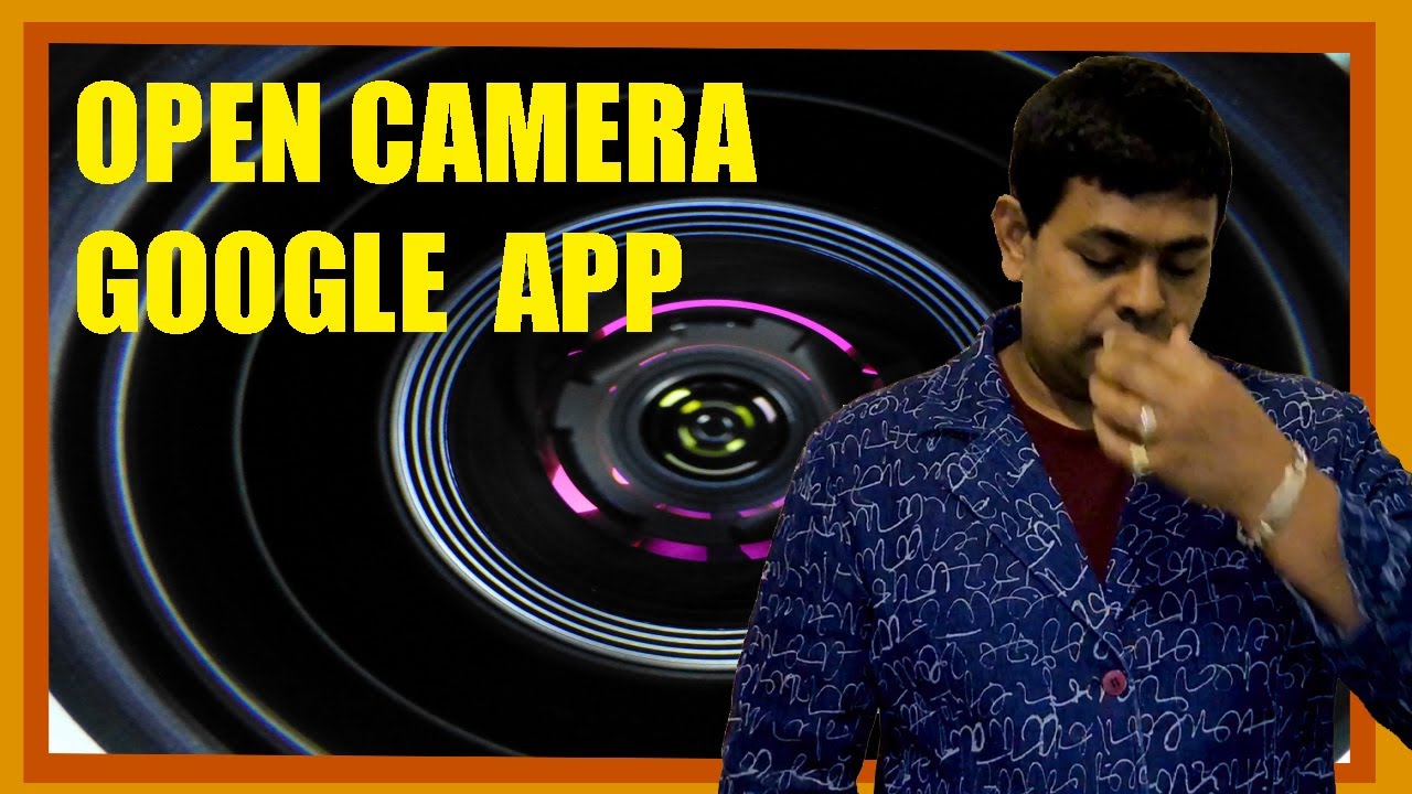 OPEN CAMERA GOOGLE APP OPEN CAMERA GOOGLE APP YouTube open-camera-google-app-open-camera-google-app-youtube