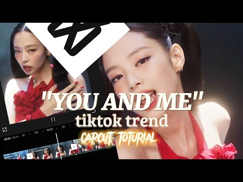"YOU AND ME"- Tiktok trend| capcut toturial| - YouTube