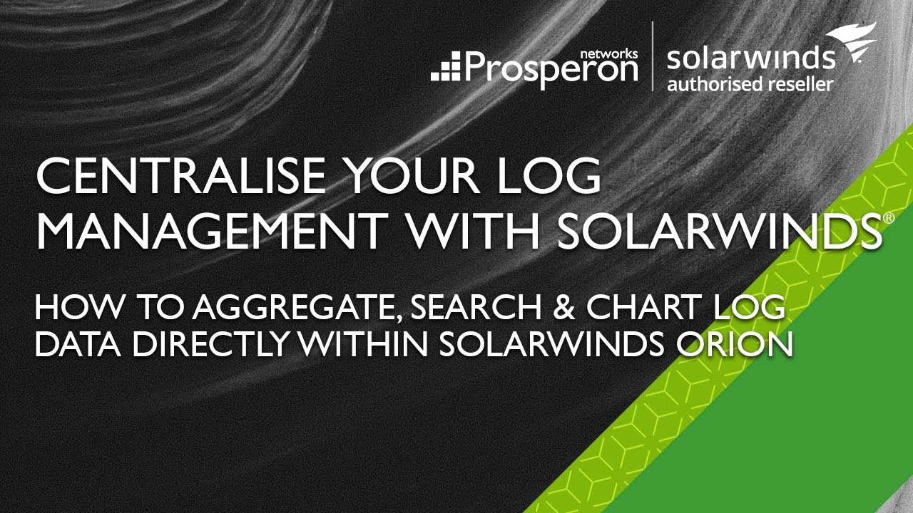 Webinar: Centralise Your Log Management with SolarWinds Log Manager for ...