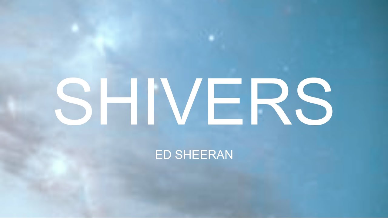Shivers || Ed Sheeran || Lyrics - YouTube