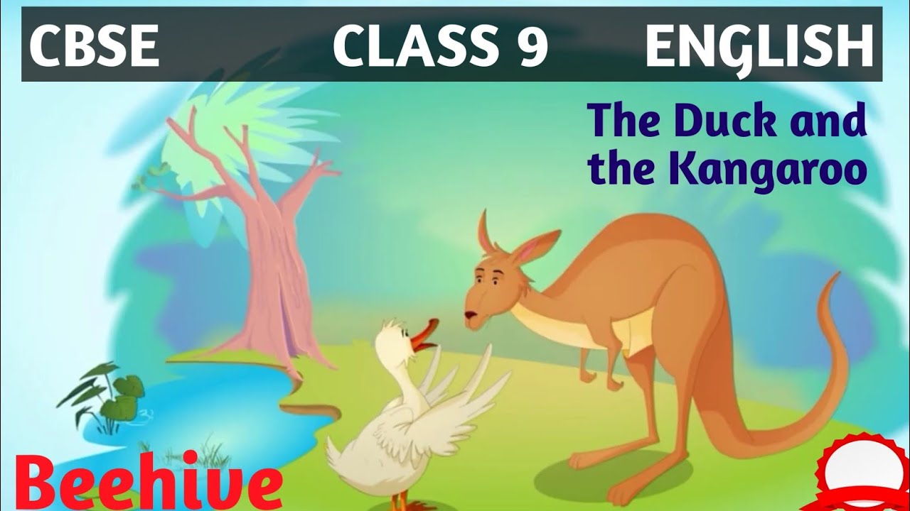 Class 9 English Chapter 7 Poem The Duck And The Kangaroo YouTube class-9-english-chapter-7-poem-the-duck-and-the-kangaroo-youtube