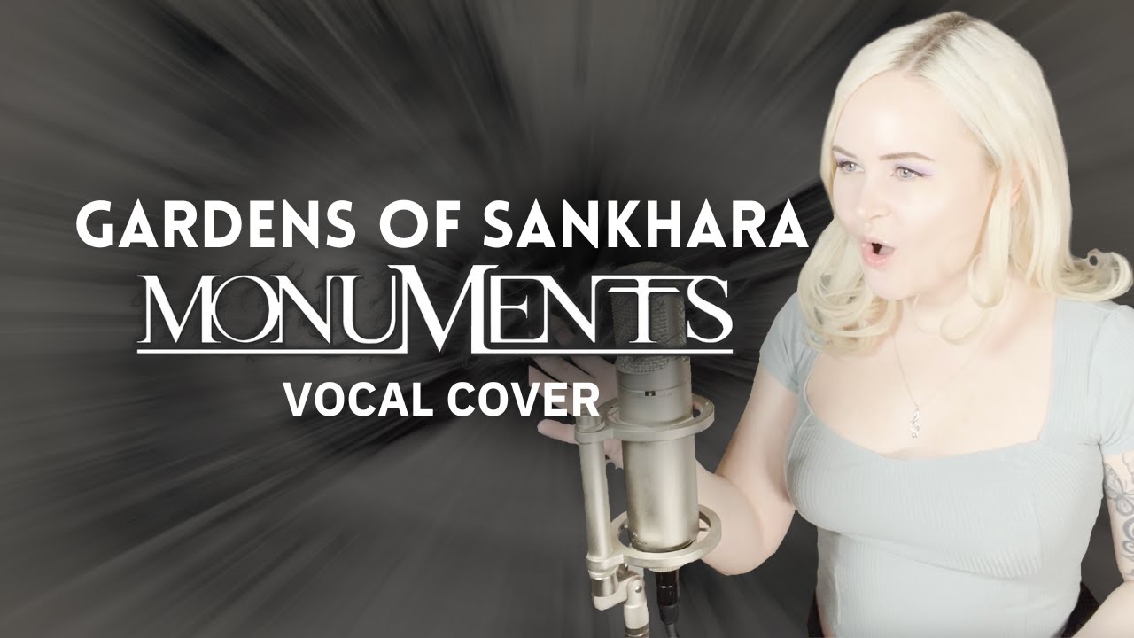 Monuments - Gardens of Sankhara (Female Vocal Cover) - YouTube