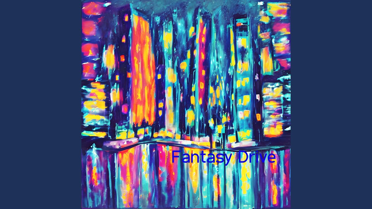 Fantasy Drive - YouTube