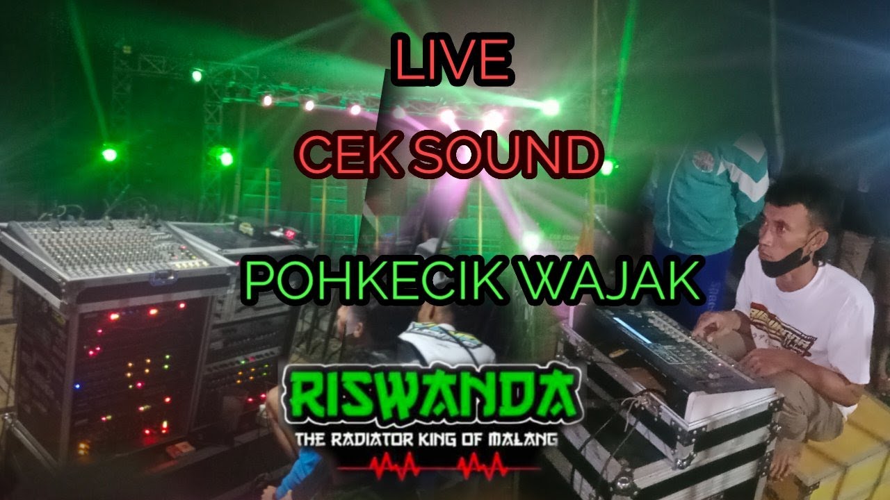 Live cek sound RISWANDA 20 SUBWOOFER di POHKECIK WAJAK - YouTube