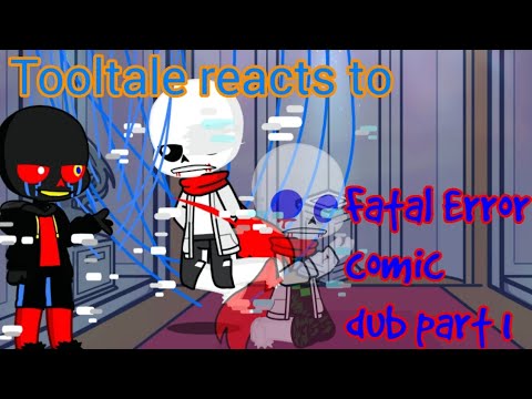 Tooltale reacts to Fatal error comic dub part 1|| undertale Au - YouTube
