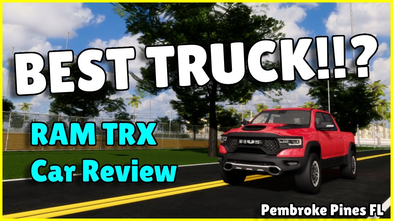 Best Truck? *RAM TRX* Car Review | Pembroke Pines FL Roblox - YouTube