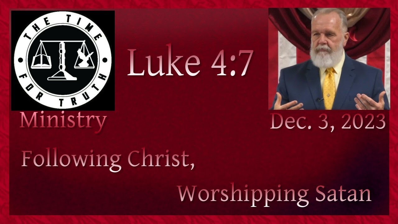 Following Christ, Worshiping Satan [Luke 4:7] - YouTube