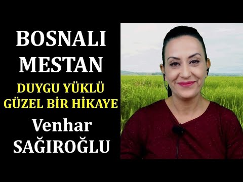 ''Bosnalı Mestan'ın Hikayesi'' ALINTI - Seslendiren:Venhar SAĞIROĞLU
