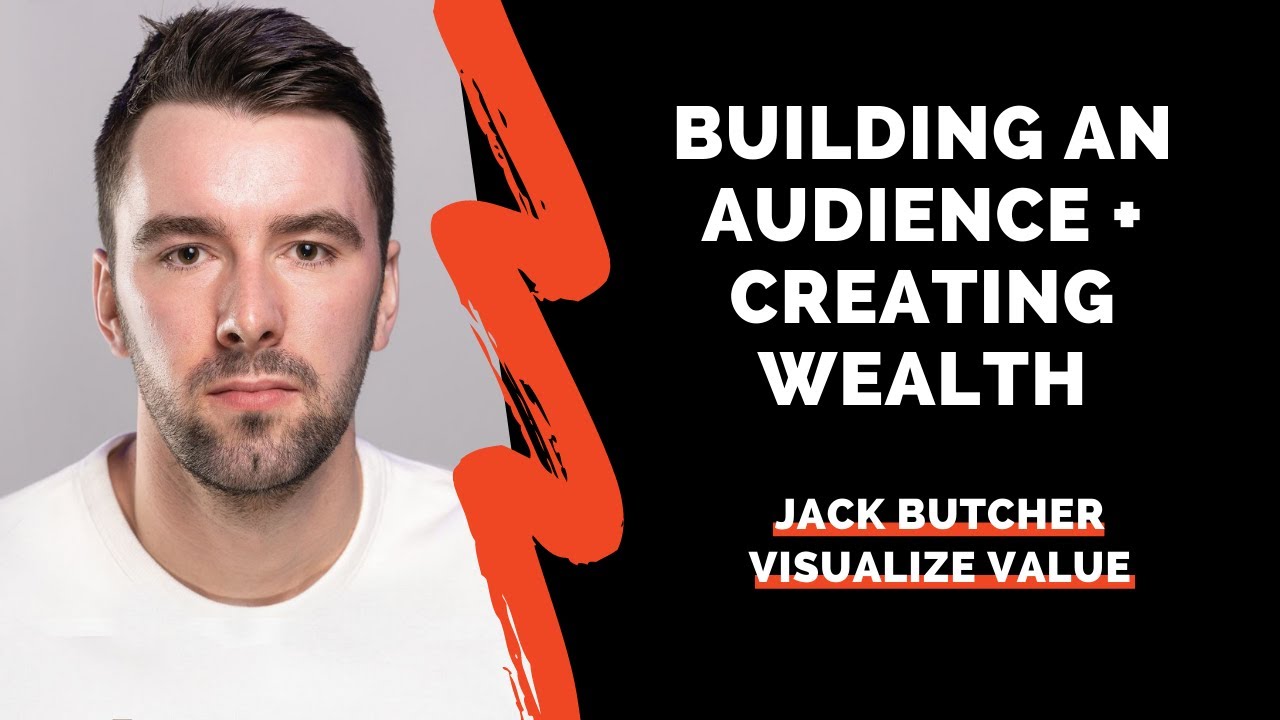 Jack Butcher, @VisualizeValue // Building An Audience, Creating Wealth ...
