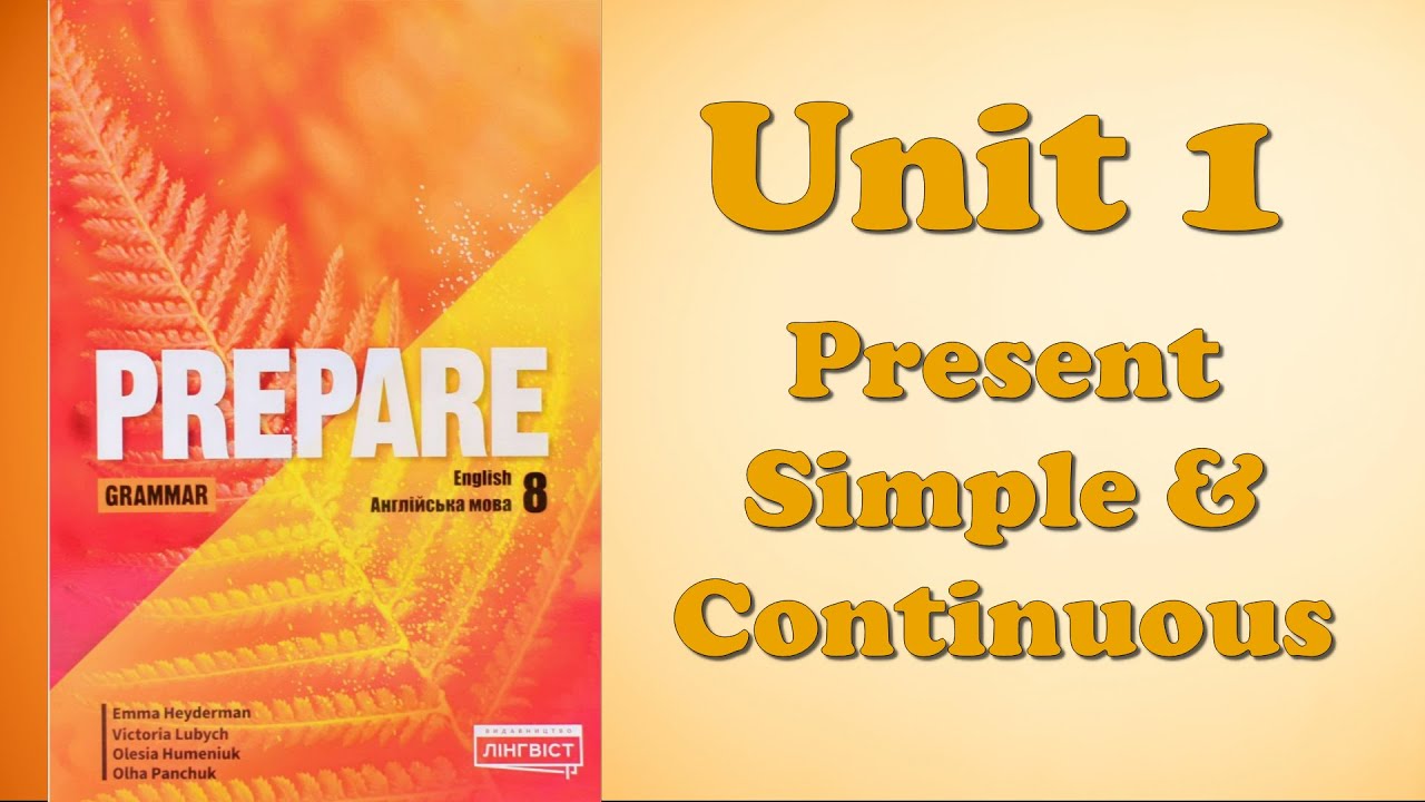 NEW Prepare 8 НУШ Unit 1 Present Simple & Continuous pp.4-5 Grammar ...