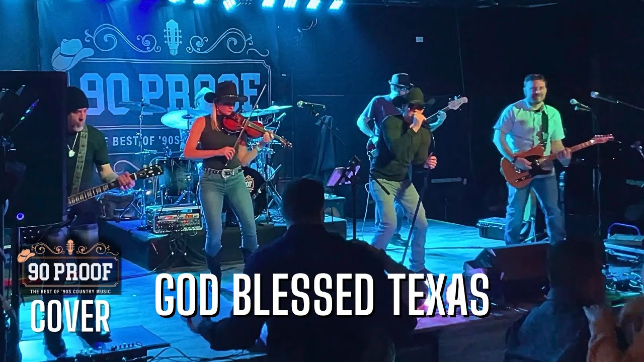 God Blessed Texas [Little Texas] Cover - 90 PROOF Country Live @ O ...
