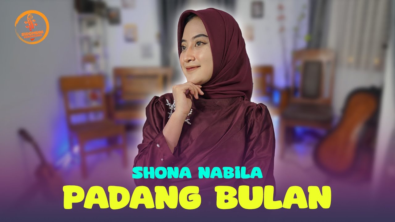 PADANG BULAN - SHONA NABILA (SIDOMUNI KERONCONG) - YouTube