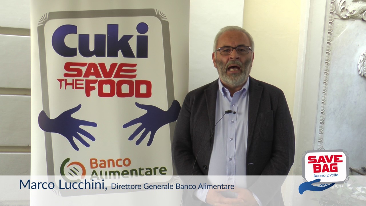Cuki Save Bag - Marco Lucchini, Direttore Generale Banco Alimentare ...