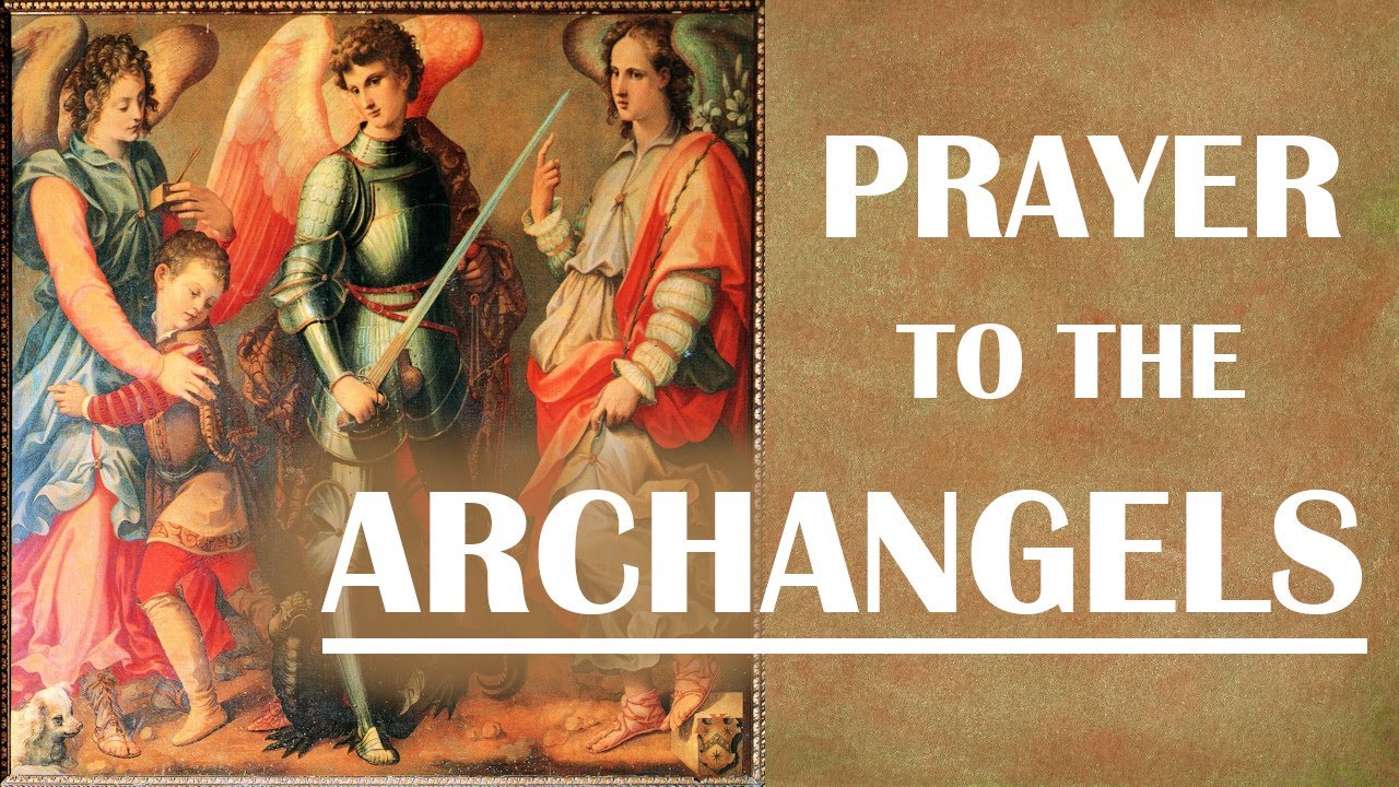 Prayer to the Archangels - YouTube