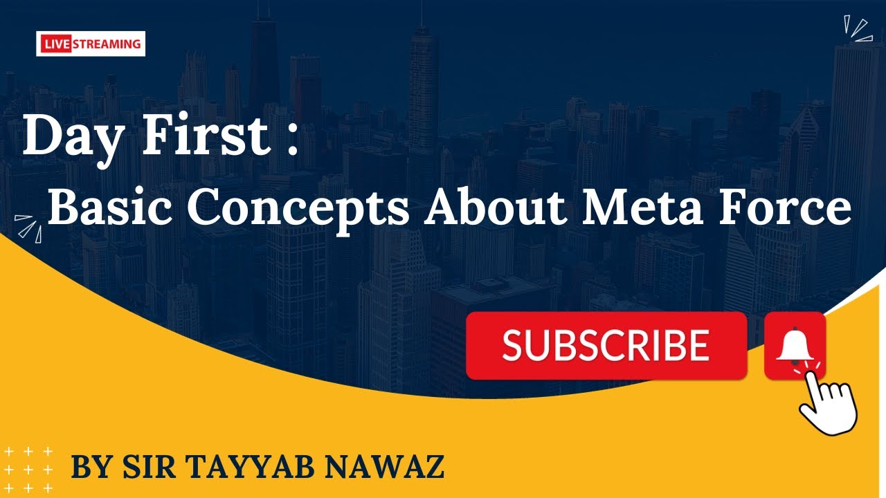 DAY 1st : Basic Concepts About Meta Force - YouTube