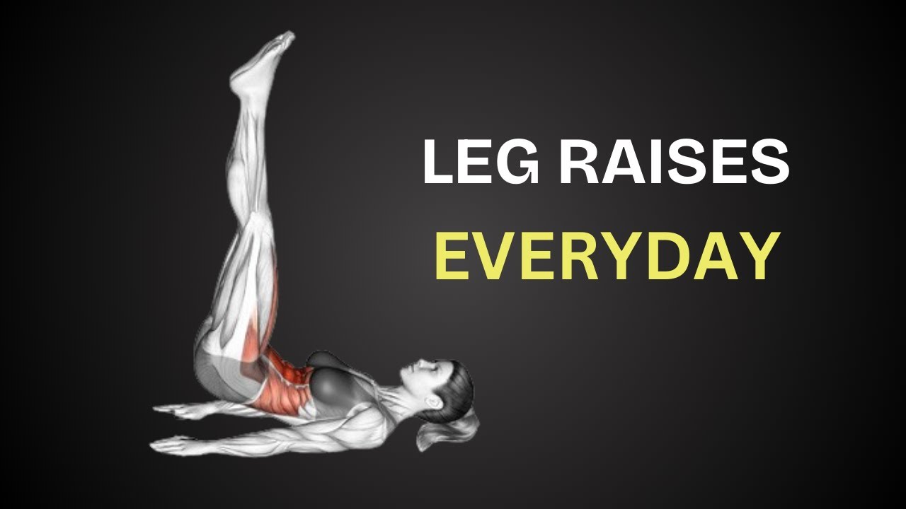 What Happens to Your Body When You Do Leg Raises Everyday - YouTube