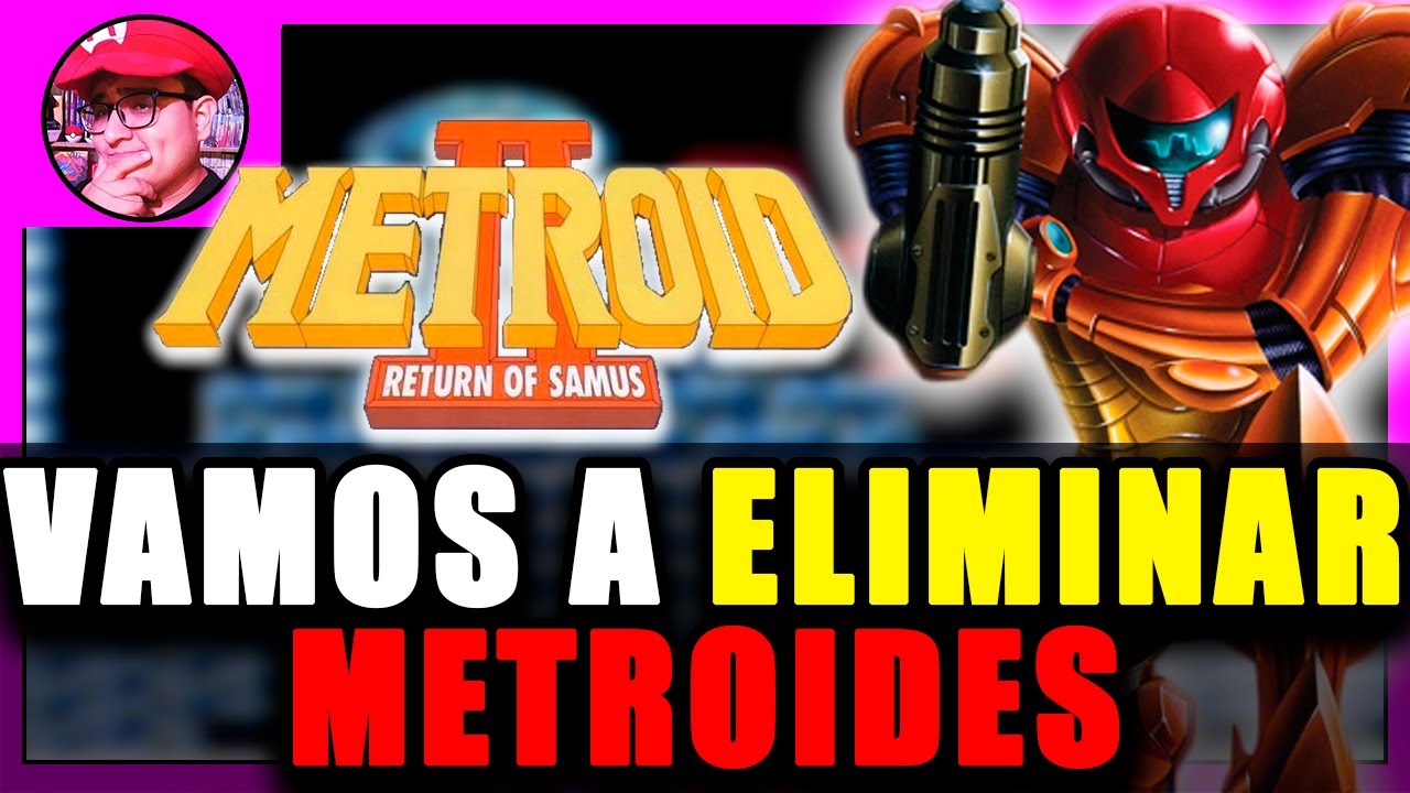 🔴VAMOS A EXTERMINAR METROIDES EN METROID 2 GB PARTE 2🔴 || coch3_ - YouTube