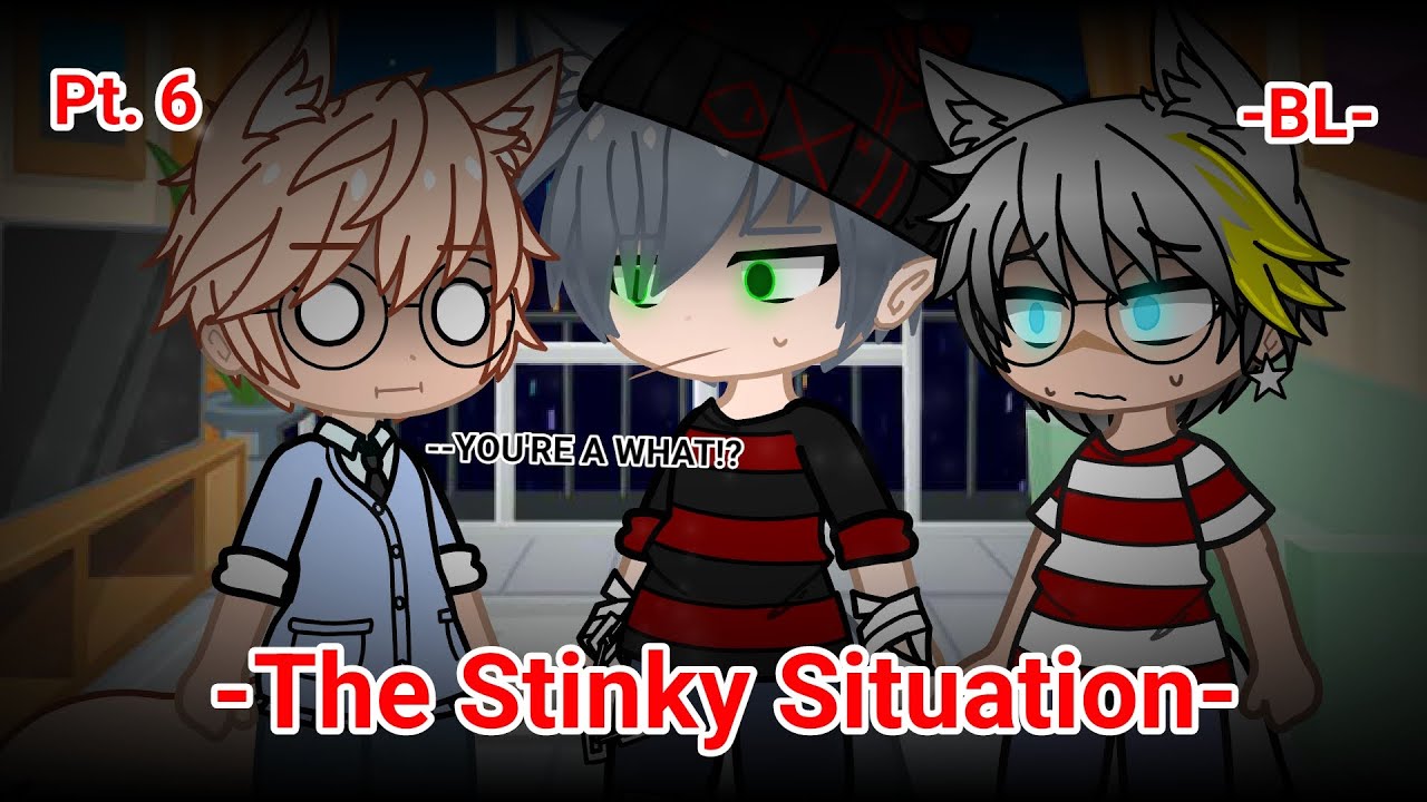 -The Stinky Situation- Ep. 6 (BL) - YouTube