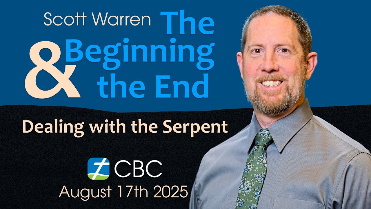 The Beginning & the End - Dealing with the Serpent - Scott Warren ...