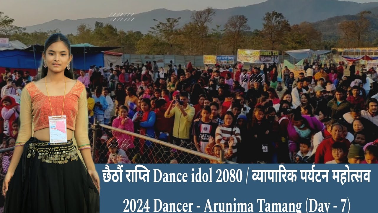 छैठौं राप्ति Dance idol 2080 / व्यापारिक पर्यटन महाेत्सव 2024 Dancer ...