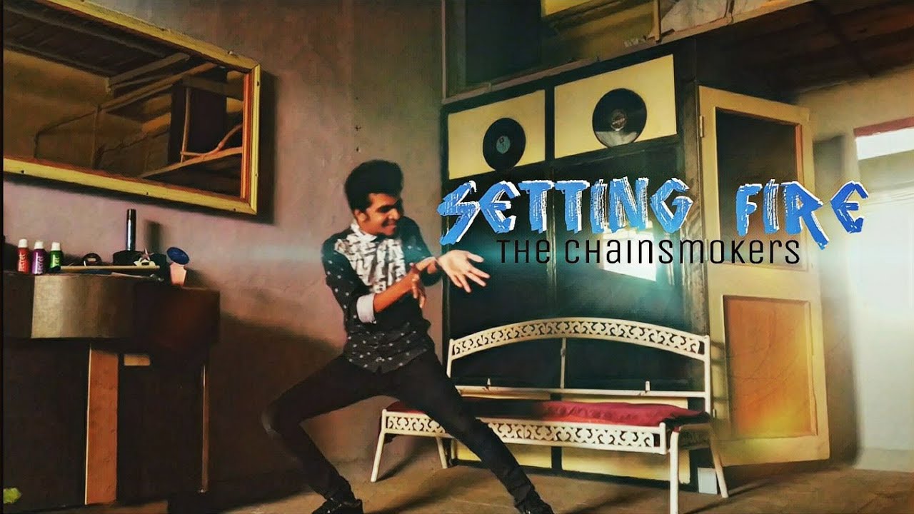 The Chainsmokers | Setting Fire | Dance | - YouTube