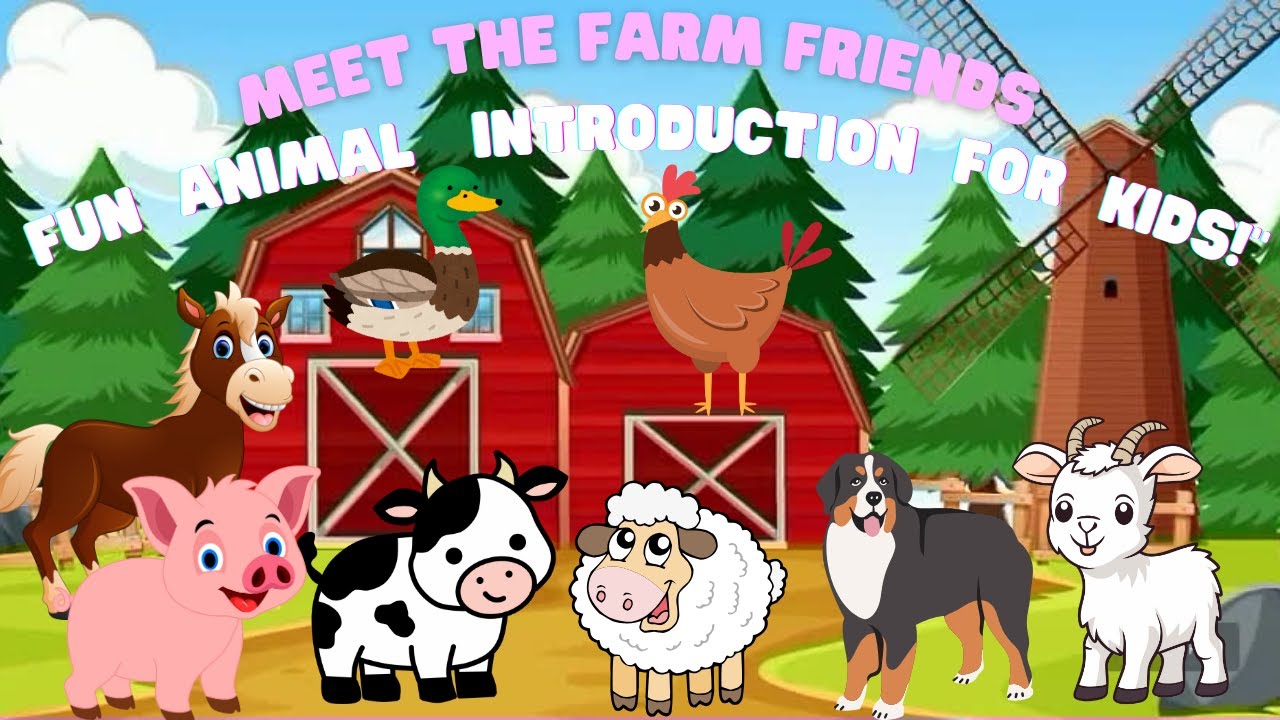Meet The Farm Friends Fun Animal Introduction For Kids #FarmAnimals# ...