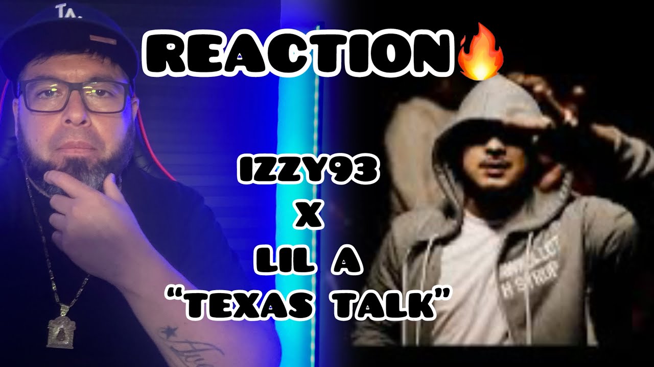 IZZY93 - TEXAS TALK FT. LIL A (OFFICIAL MUSIC VIDEO)| REACTION - YouTube