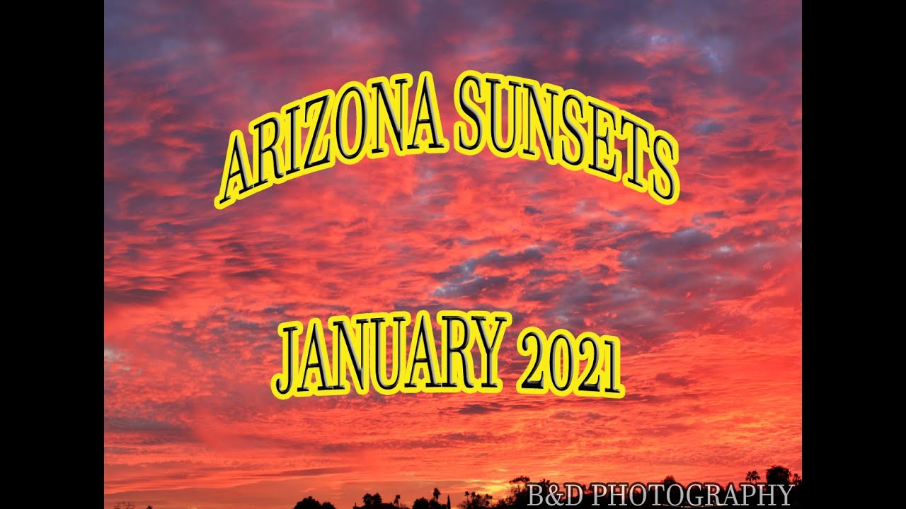 Arizona Sunsets January 2021 - YouTube