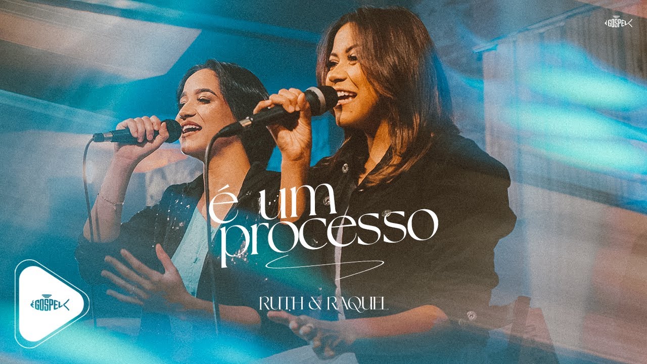 Ruth e Raquel - É Um Processo | Clipe Oficial - YouTube