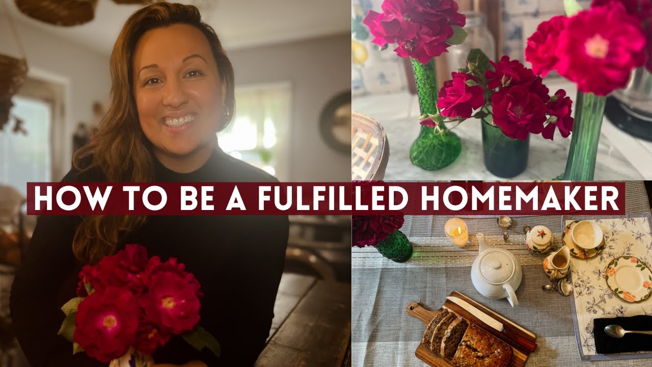 How to Be a Fulfilled Homemaker | Tips for Success - YouTube