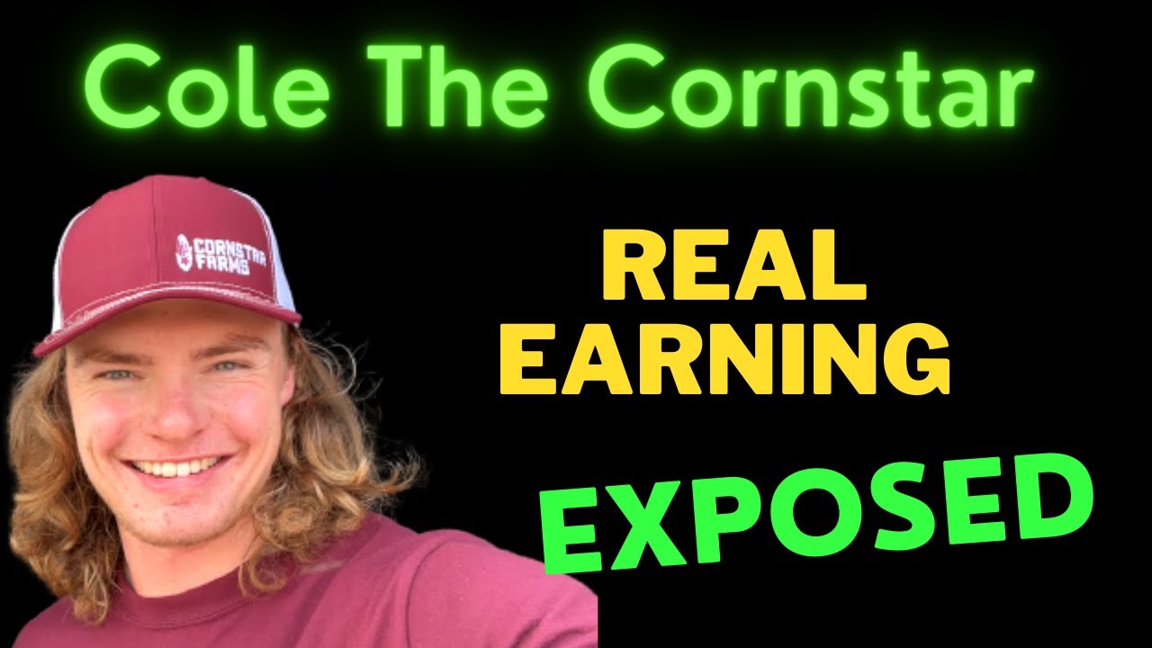 Cole The Cornstar Earning Revealed | How Much Money Cole The Cornstar ...
